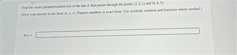 solved find the vector parametrization r t ﻿of the line l