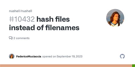 Hash Files Instead Of Filenames · Issue 10432 · Nushellnushell · Github