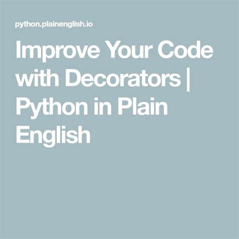 Improve Your Code With Decorators Python Tips