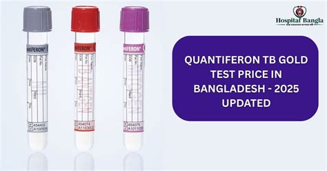 Quantiferon Tb Gold Test Price In Bangladesh 2025 Updated