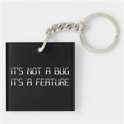 Its Not A Coding Bug Its A Programming Feature Keychain Zazzle