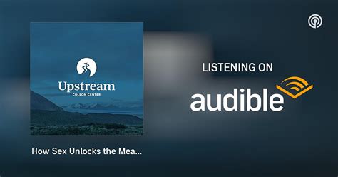 How Sex Unlocks The Meaning Of The Universe Joshua Butler Upstream