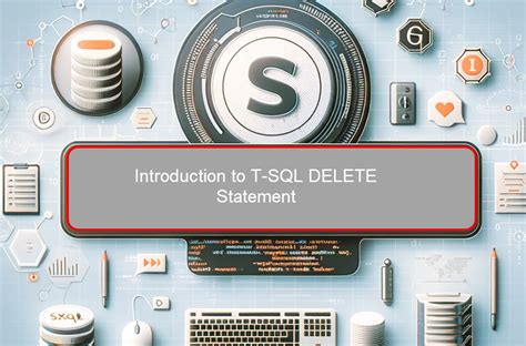 Introduction To T Sql Delete Statement Gethyn Ellis
