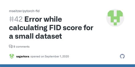 Error While Calculating Fid Score For A Small Dataset Issue Mseitzer Pytorch Fid Github