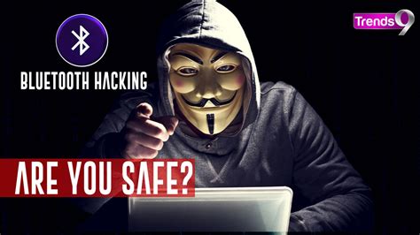 how does bluetooth hacking work trends9