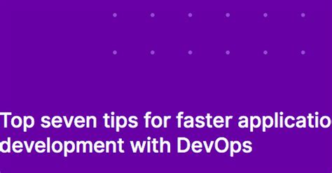 Siete Consejos Para Desarrollar Aplicaciones Más Rápido Con Devops Cade Soluciones