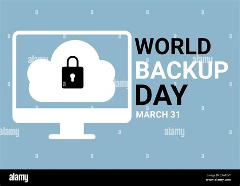 World Backup Day Concept March 31 Lock On Computer Screen Holiday
