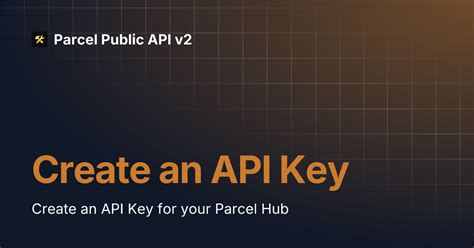 create an api key parcel public api v2