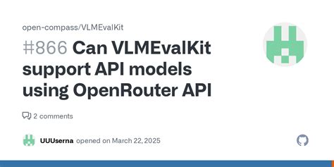 Can Vlmevalkit Support Api Models Using Openrouter Api · Issue 866 · Open Compass Vlmevalkit