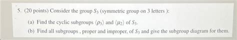 Solved 5 20 Points Consider The Group S3 Symmetric Group