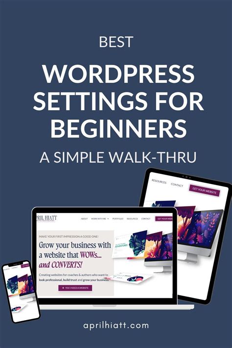 The Best WordPress Settings To Use When Setting Up Your Website April Hiatt