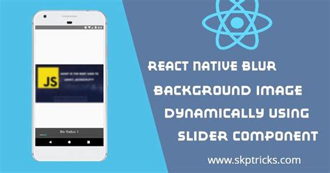 React Native Slider Component Example At Eve Collie Blog