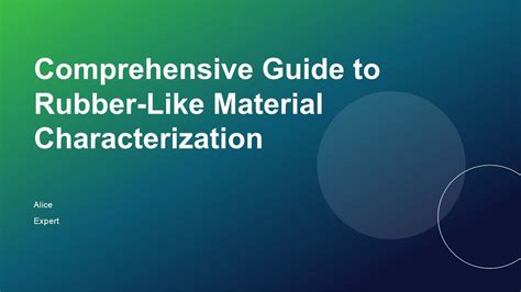 Comprehensive Guide To Rubber Like Material Characterization Ppt Slides
