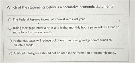 Solved Which Of The Statements Below Is A Normative Economic