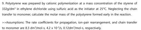 Get Answer Polystyrene Was Prepared By Cationic Polymerization At A Mass Transtutors