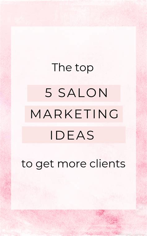 The 5 Salon Marketing Ideas You Need To Get Right To Attract New