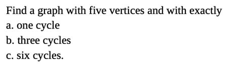 Solved Find A Graph With Five Vertices And With Exactly A