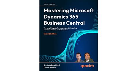 Mastering Microsoft Dynamics 365 Business Central Second Edition [book]