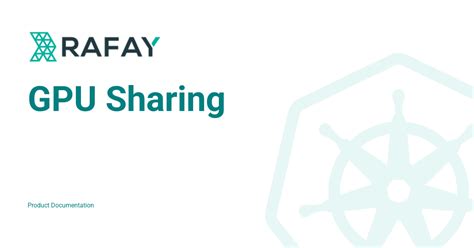 Gpu Sharing Rafay Product Documentation