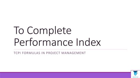 Learn The Right Way To Apply Tcpi Formulas In Project Management Ppt