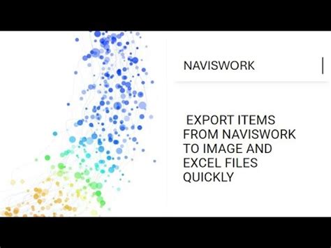 NAVISWORK EXPORT ITEMS FROM NAVISWORK TO IMAGE AND EXCEL FILES QUICKLY YouTube