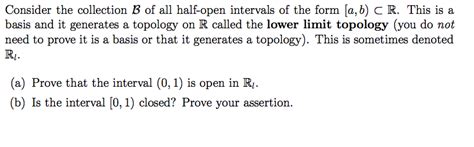 Solved Consider The Collection B Of All Half Open Intervals Chegg