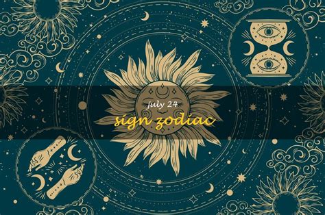 Exploring What July 24th Has In Store For Zodiac Signs Shunspirit
