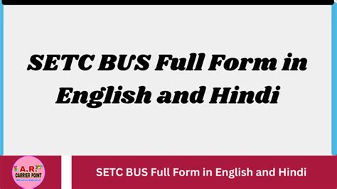 Setc Bus Full Form In English And Hindi Ar Carrier Point