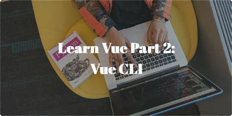 Build Singapore Weather App With Vue Part Vue Cli Felixcodes