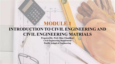 Module 1 Introduction To Civil Engineering And Civil Engineering Materials Pptx