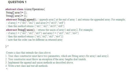 Solved QUESTION 1 Abstract Class AArrayOperations String Chegg