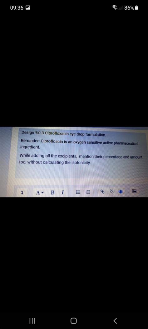 Solved 09 36 ت 86 ال ج Design 0 3 Ciprofloxacin Eye Drop