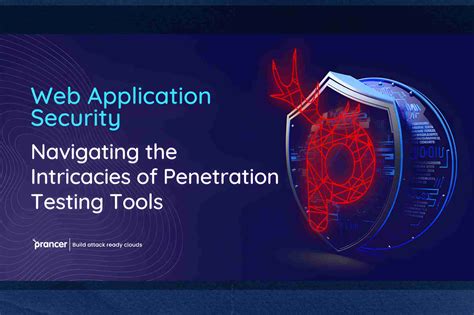 A Deep Dive Into Penetration Testing And Prancers Role