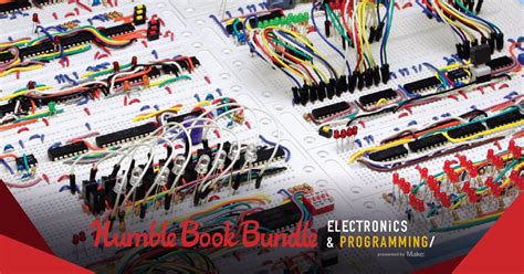Humble Book Bundle Electronics And Programming Presented By Make