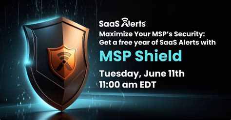 Saas Alerts On Linkedin Get A Free Year Of Saas Alerts With Msp Shield Saas Alerts