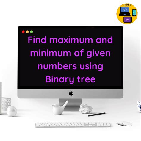 Maximum And Minimum Using Binary Tree Pointers Structure