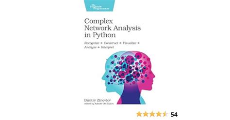 Complex Network Analysis In Python Recognize Construct Visualize