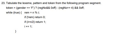 Solved 23 Tabulate The Lexeme Pattern And Token From