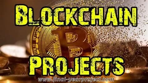 final year projects on blockchain no cryptocurrency projects free