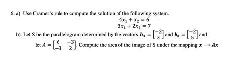 Solved A Use Cramer S Rule To Compute The Solution Of Chegg Com