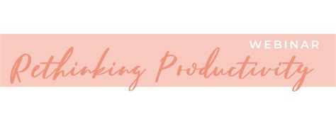 Rethinking Productivity Registration Franklin Women