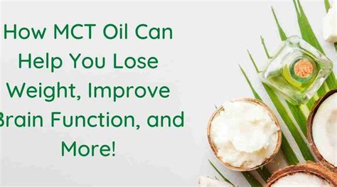 How Mct Oil Can Help You Lose Weight Improve Brain Function And More
