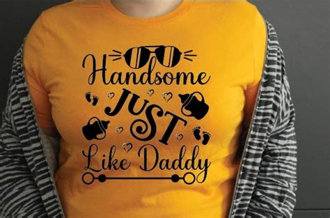 Handsome Just Like Daddy Svg Graphic By Selinab157 · Creative Fabrica
