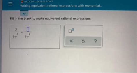 Solved O Rational Expressions Writing Equivalent Rational