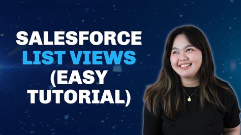 Create And Customize Salesforce List Views Easy Tutorial Youtube