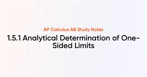 Analytical Determination Of One Sided Limits 1 5 1 Ap Calculus Ab Bc Tutorchase