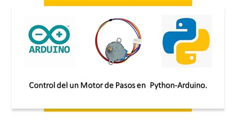 Control De Un Motor De Pasos Con Arduino Y Python Youtube