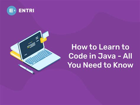 How To Learn To Code In Java All You Need To Know Entri Blog