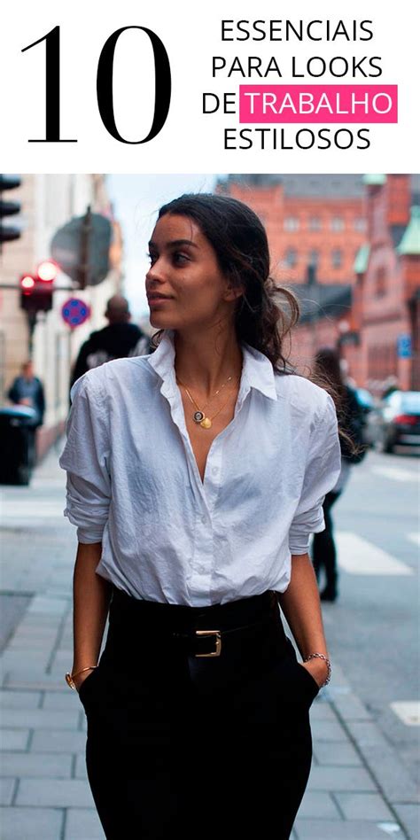 10 Essenciais Para Looks De Trabalho Estilosos Steal The Look Fashion Trends Curvy Fashion