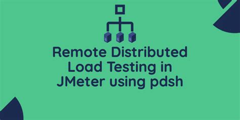 Remote Distributed Load Testing In Jmeter Using Pdsh Qainsights